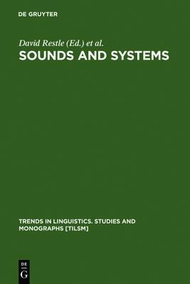 Sounds and Systems: Studies in Structure and Change. A Festschrift for ...