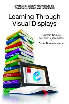 Learning Through Visual Displays by Information Age Publishing | Goodreads