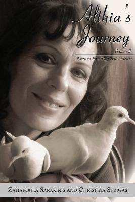 Althia's Journey: A Novel Based on True Events by Zaharoula Sarakinis ...