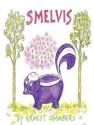 Smelvis: The Two-Scent Skunk by Ernest Chambers | Goodreads