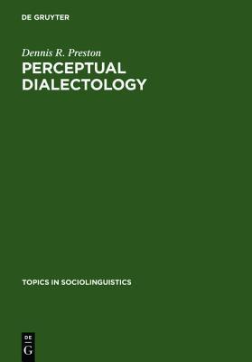 Perceptual Dialectology: Nonlinguists' Views of Areal Linguistics by ...