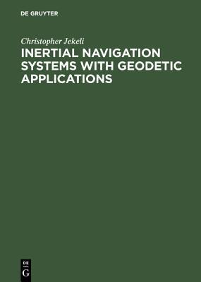 Inertial Navigation Systems With Geodetic Applications by Christopher ...