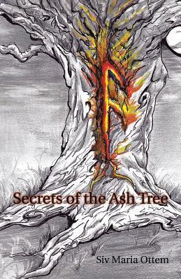 Secrets of the Ash Tree by Siv Maria Ottem | Goodreads