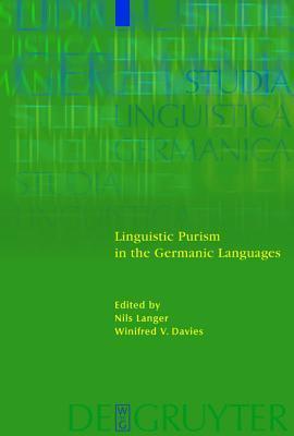 Linguistic Purism in the Germanic Languages by Nils Langer | Goodreads