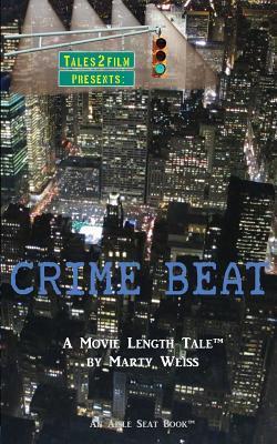 Crime Beat by Martin Jay Weiss | Goodreads