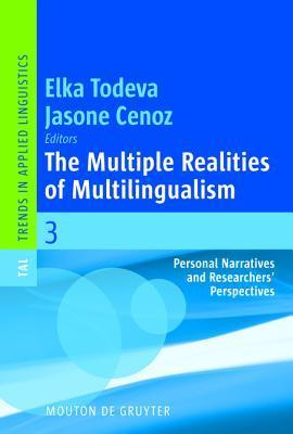 The Multiple Realities of Multilingualism: Personal Narratives and ...