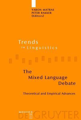 The Mixed Language Debate: Theoretical and Empirical Advances by Yaron ...