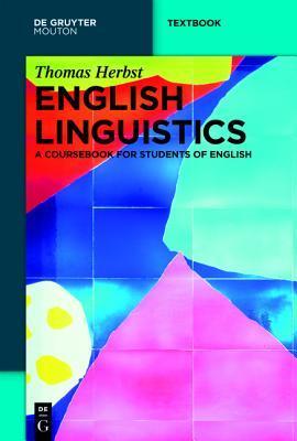 English Linguistics: A Coursebook for Students of English by Thomas ...