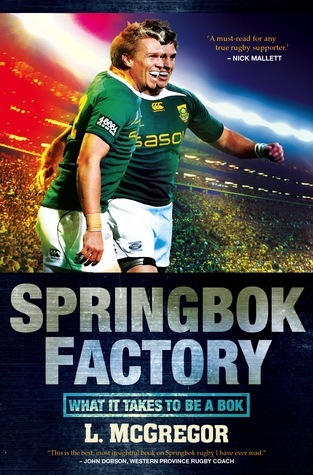 Springbok Factory: What It Takes To Be A Bok by L. McGregor | Goodreads