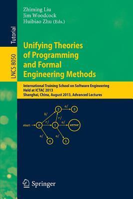 Unifying Theories of Programming and Formal Engineering Methods: International Training School ...