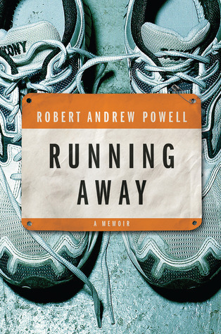 Running Away by Robert Andrew Powell | Goodreads