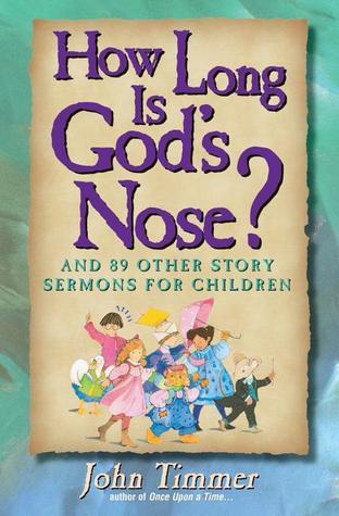How Long Is God's Nose? by John Timmer | Goodreads