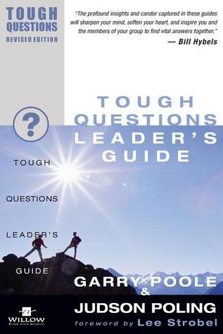 Tough Questions Leader's Guide by Garry Poole | Goodreads