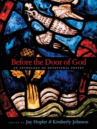 Before the Door of God: An Anthology of Devotional Poetry by Jay Hopler ...