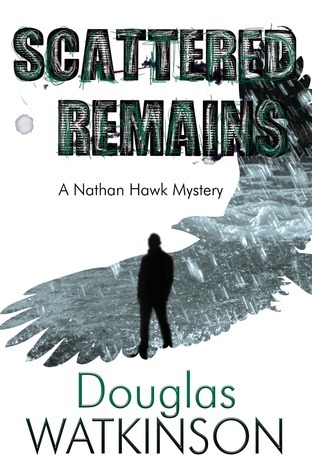Scattered Remains by Douglas Watkinson | Goodreads
