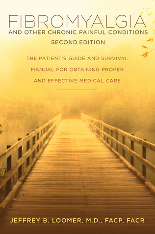 Fibromyalgia And Other Chronic Painful Conditions: The Patient's Guide ...