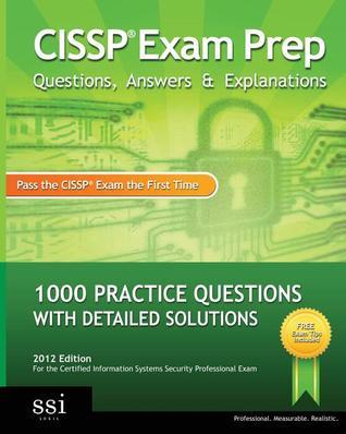 CISSP Exam Prep Questions, Answers & Explanations: 1000+ CISSP Practice ...