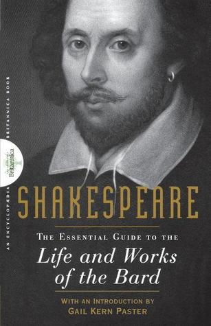 Shakespeare: The Essential Guide to the Life and Works of the Bard by ...