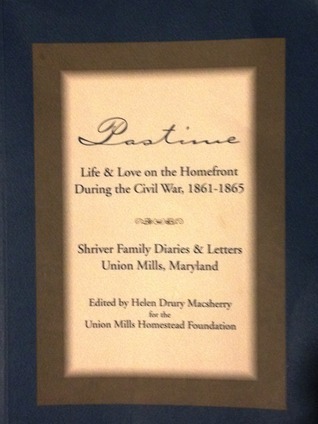 Pastime: Life and Love on the Homefront During the Civil War, 1861-1865 ...
