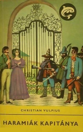 Haramiák kapitánya by Christian August Vulpius | Goodreads