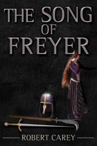 The Song of Freyer by Robert J. Carey | Goodreads