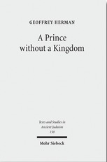 Prince Without a Kingdom: The Exilarch in the Sasanian Era by Geoffrey ...