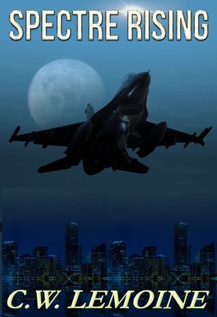 Spectre Rising (Spectre, #1) by C.W. Lemoine | Goodreads