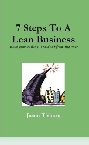 7 Steps to a Lean Business by Jason Tisbury | Goodreads