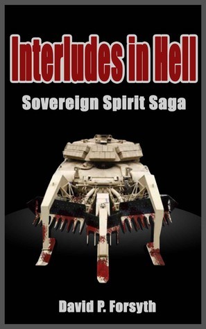 Interludes in Hell by David P. Forsyth | Goodreads
