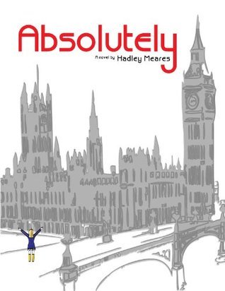 Absolutely by Hadley Meares | Goodreads