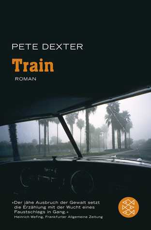 Train by Pete Dexter | Goodreads
