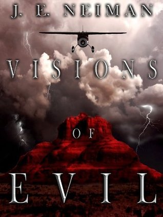 Visions of Evil by J.E. Neiman | Goodreads