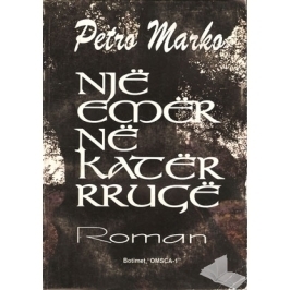 Një emër në katër rrugë by Petro Marko | Goodreads
