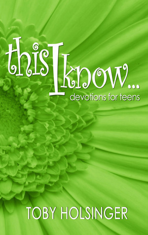 This I Know by Toby Holsinger | Goodreads