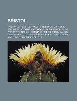 Bristol: Naissance a Bristol (Angleterre), Sport a Bristol, Paul Dirac ...
