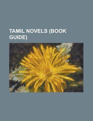 Tamil Novels (Study Guide): Tamil Historical Novels, Ponniyin Selvan ...