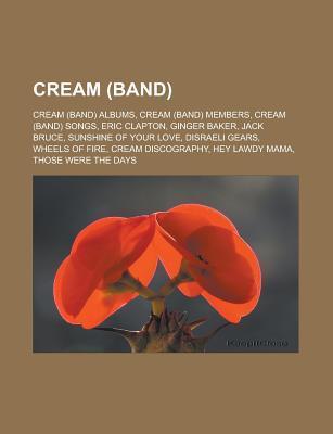 Cream (Band): Cream (Band) Albums, Cream (Band) Members, Cream (Band ...