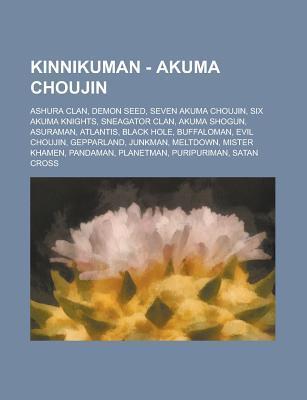 Kinnikuman - Akuma Choujin: Ashura Clan, Demon Seed, Seven Akuma ...