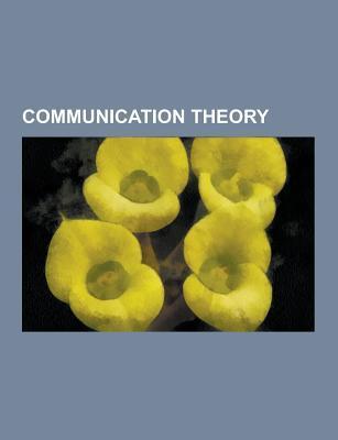 Communication Theory: Robert T. Craig, Communication Theory as a Field ...