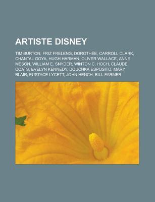 Artiste Disney: Tim Burton, Frank Welker, Friz Freleng, Anne Meson ...