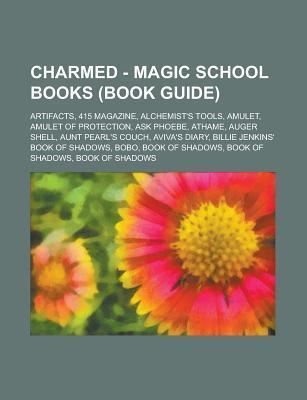 Charmed - Magic School Books (Book Guide): Artifacts, 415 Magazine ...