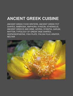 Ancient Greek Cuisine: Ancient Greek Food Writers, Ancient Greek Pot ...