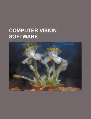 Computer Vision Software by Books LLC | Goodreads