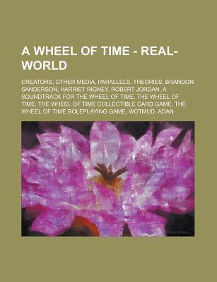 A Wheel of Time - Real-World: Creators, Other Media, Parallels ...