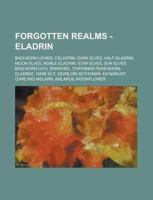 Forgotten Realms - Eladrin: Baelnorn Liches, Celadrin, Dark Elves, Half ...