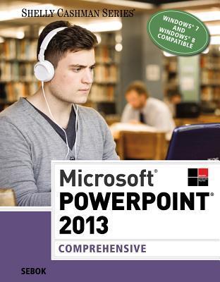 Microsoft PowerPoint 2013: Comprehensive by Susan L. Sebok | Goodreads