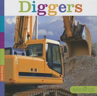 Diggers (Seedlings) by Aaron Frisch | Goodreads