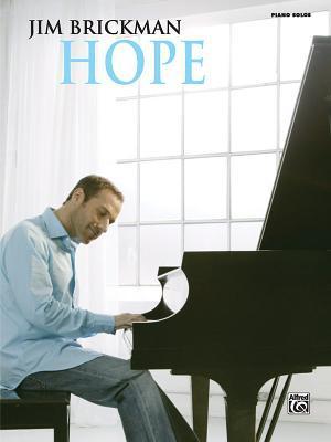 Jim Brickman -- Hope: Piano Solos by Jim Brickman | Goodreads