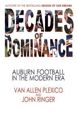 Decades of Dominance: Auburn Football in the Modern Era by Van Allen ...