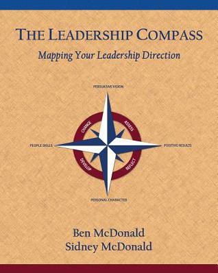 The Leadership Compass: Mapping Your Leadership Direction by Ben ...